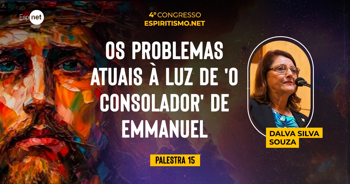 OS PROBLEMAS ATUAIS À LUZ DE 'O CONSOLADOR' DE EMMANUEL | Espiritismo.tv
